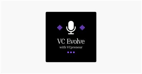‎vc Evolve Conversations About The Future Of Vc On Apple Podcasts