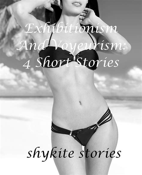 Exhibitionism And Voyeurism 4 Sexy Short Stories By Shy Kite Goodreads