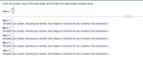 Solved Given The Function Value Of The Acute Angle Find The