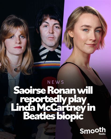 Smooth Saoirse Ronan Will Reportedly Play Linda Mccartney In Sam