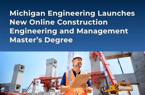 Michigan Engineering Launches New Online Construction Engineering And