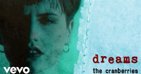 The Cranberries Dreams Official Music Video