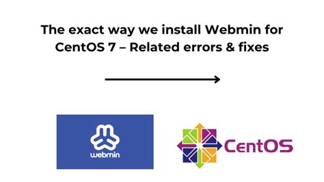 The Exact Way We Install Webmin For CentOS Related Errors Fixes Only Host
