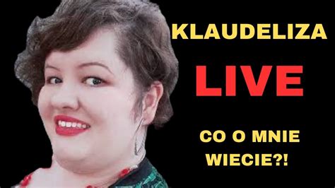 Klaudeliza Sprawdza WidzÓw Klaudeliza Live Youtube