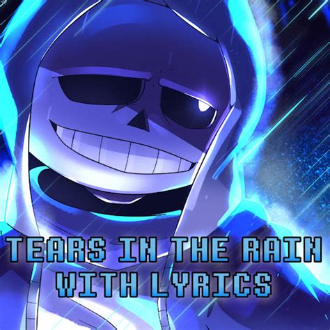 Tears In The Rain With Lyrics Undertale Youtube Music