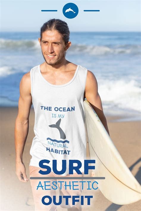 The Ocean Is My Natural Habitat Surf Aesthetic Outfit Cute Surfing