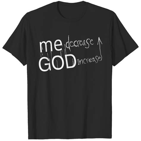 Me Decrease God Increase T Shirt Sold By Brown Soun Sku 8390300 30