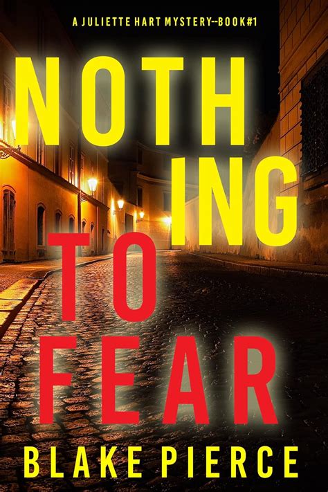Nothing To Fear A Juliette Hart Fbi Suspense Thriller—book One Ebook