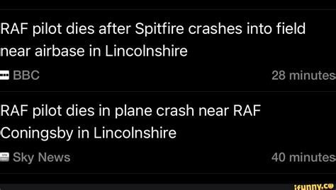 Raf Pilot Dies After Spitfire Crashes Into Field Near Airbase In Lincolnshire Bbc 28 Minutes Raf