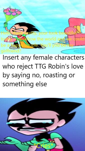 Who Rejects Ttg Robin To Be His Girlfriend By Greengreen11 On Deviantart