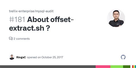 About Offset Extractsh · Issue 181 · Trellix Enterprisemysql Audit · Github