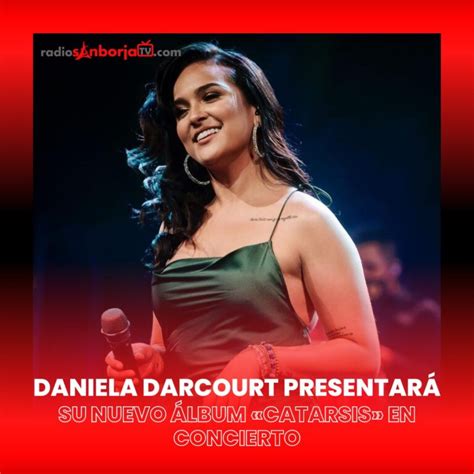 🎤🎧daniela Darcourt Presentará Su Nuevo álbum Catarsis En Concierto🎼🎹