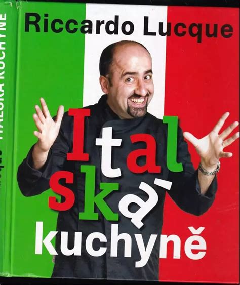 📙 Italská Kuchyně Riccardo Lucque 2013 Imagination Of People