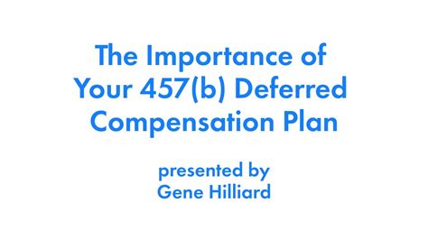 February 2021 The Importance Of Your 457 B Deferred Compensation Plan