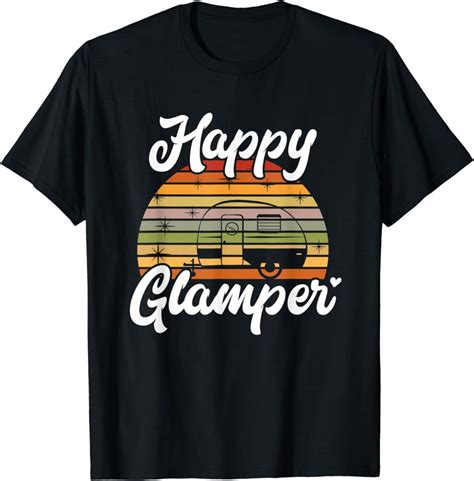 Camper Funny Glamping Happy Glamper T Shirt