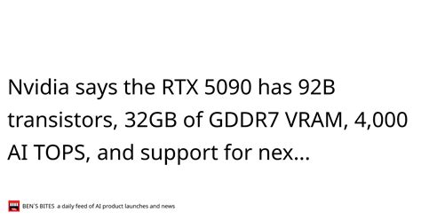 Nvidia Says The Rtx 5090 Has 92b Transistors 32gb Of Gddr7 Vram 4000