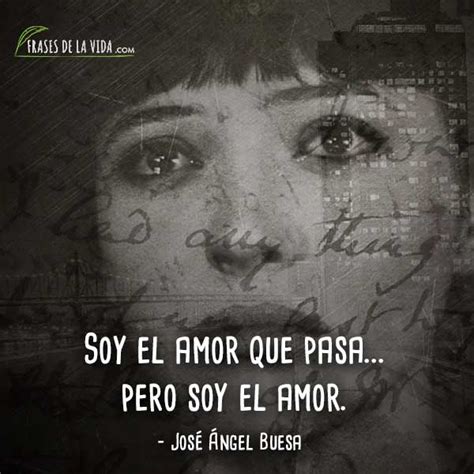 70 Frases De José Ángel Buesa Poeta Que Amaba En Exceso Imágenes
