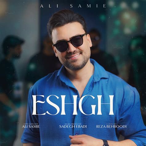 دانلود آهنگ علی سمیعی عشق Ali Samie Eshgh