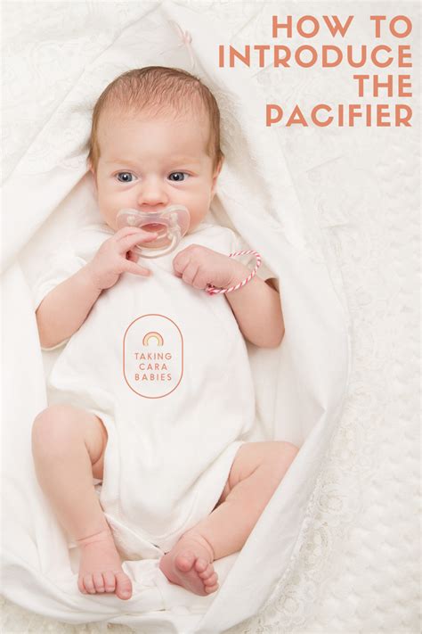 Tips For Introducing A Pacifier Taking Cara Babies Newborn Pacifier