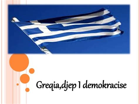 Greqia Djepi Demokracis Ppt