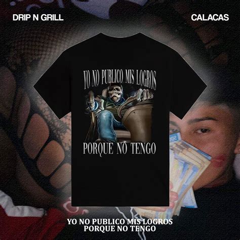 Yo No Publico Mis Logros Porque No Tengo Camisetas Pendejas