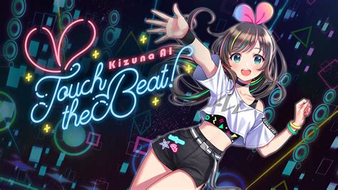 Kizuna Ai Touch The Beat