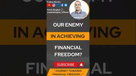 Ruchika Doifode On Linkedin Our Enemy In Achieving Financial Freedom Personal Finance Ankit