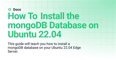 How To Install The Mongodb Database On Ubuntu 2204 Docs