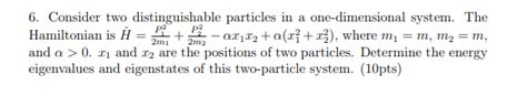 Solved 6 Consider Two Distinguishable Particles In A