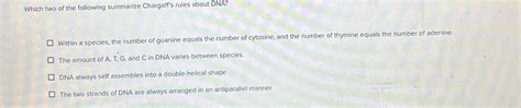 solved which two of the following summarize chargaff s rules
