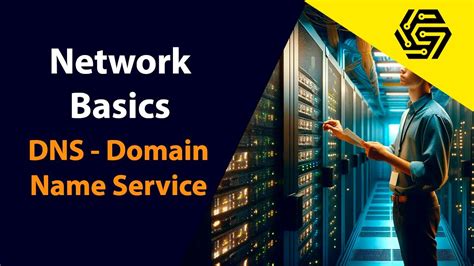 Introduction to Networking Part 8 | Network Basics for Beginners - DNS (Domain Name Service ...