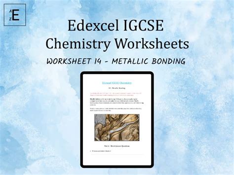 Edexcel Igcse Chemistry Worksheet 14 Metallic Bonding Teaching