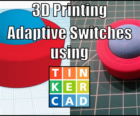 Create Adaptive Switches With Tinkercad And 3d Printing Tinkercad