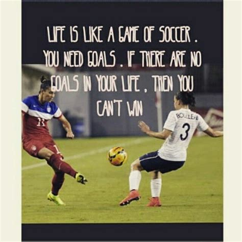Life Is Like A Soccer Game Soccer Soccer Quotes Soccer Games