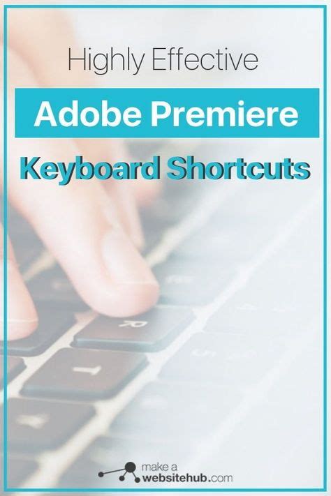 2017 Adobe Premiere Pro Keyboard Shortcuts Cheat Sheet Adobe Premiere