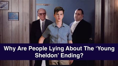 Whats Up With People Lying About The Young Sheldon Ending The Memes