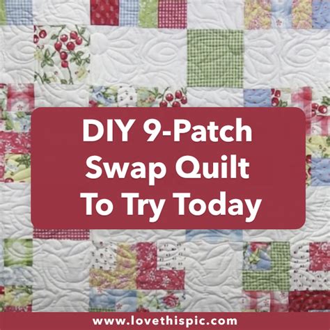 Diy 9 Patch Swap Quilt To Try Today