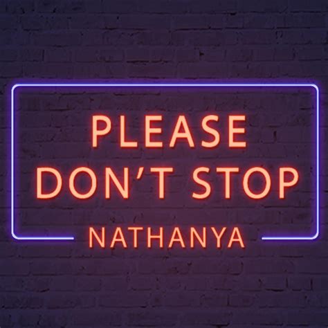 Please Don`t Stop Single By Nathanya Spotify