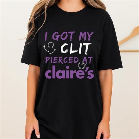 I Got My Clit Pierced At Claires Etsy