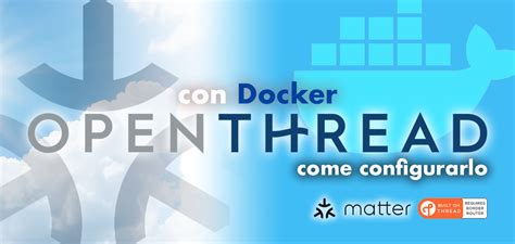 Installare E Configurare Openthread Border Router Con Docker Su Linux