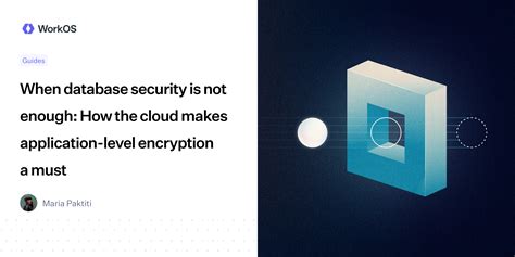 When Database Security Is Not Enough How The Cloud Makes Application