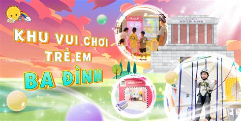 Review 2 Khu Vui Chơi Trẻ Em Quận Ba Đình