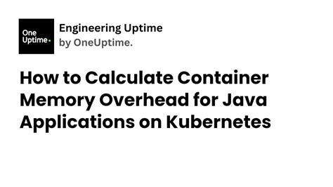 How To Calculate Container Memory Overhead For Java Applications On