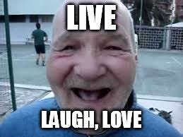 Live Laugh Love Imgflip