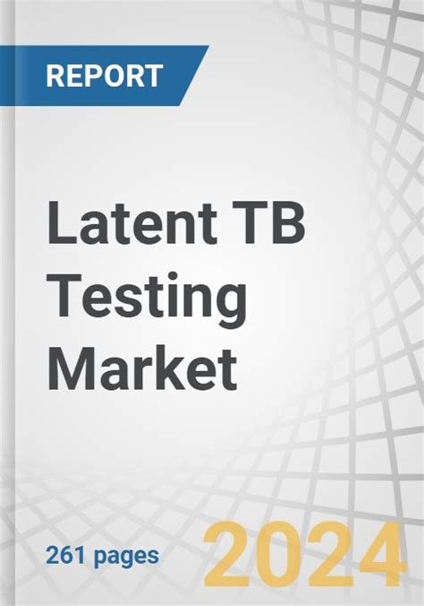 Latent Tb Testing Market By Test Type Tuberculin Skin Testtst Igra
