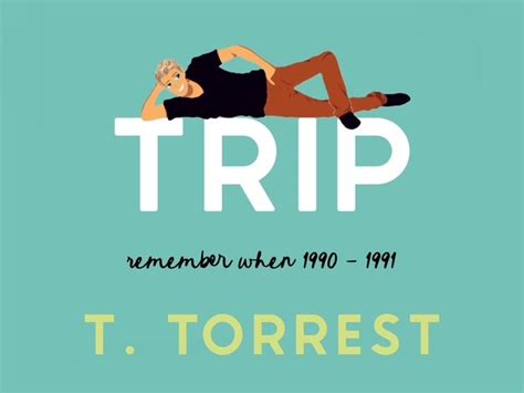 Trip By T Torrest