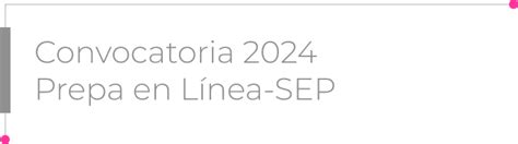 Prepa En Línea Sep Abre Convocatoria De Registro Para La Generación 63 Prepa En Línea Sep