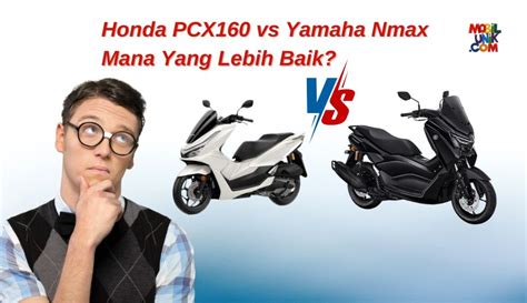 Honda Pcx160 Vs Yamaha Nmax Mobilunik