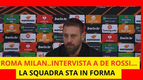 De Rossindika Sta Benee Stasera Sarà Una Bella Partita Youtube