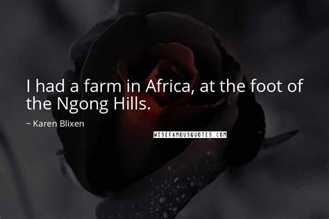 Karen Blixen Quotes Wise Famous Quotes Sayings And Quotations By